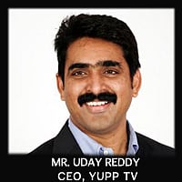 Yupp Tv India, Yupp Tv Interview, Mr. Uday Reddy, CEO, Yupp TV India, Yupp Tv Services, Yupp Tv ...